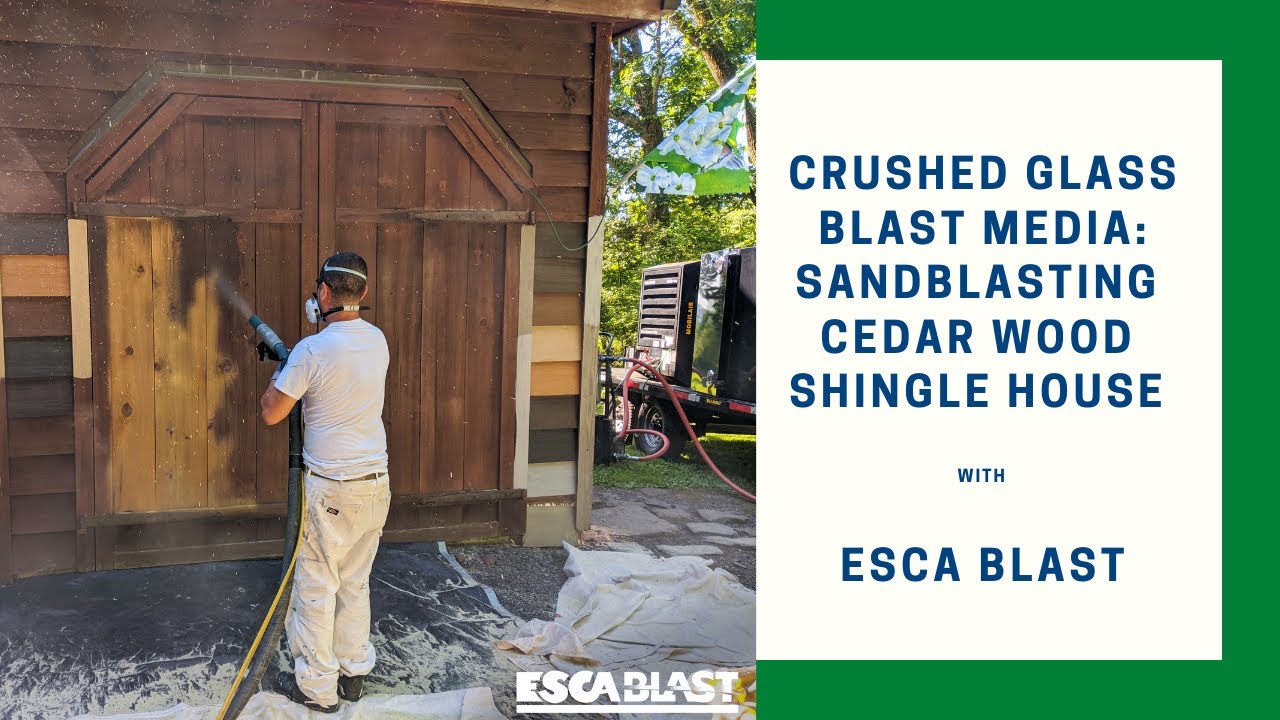 Crushed Glass Blast Media: Sandblasting Cedar Wood Shingle House with ESCA Blast