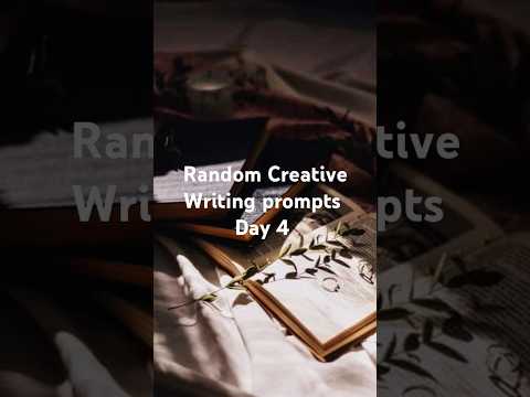 Random Creative Writing prompts Day 4 out of 30 #creativewriting #bookprompts #prompts