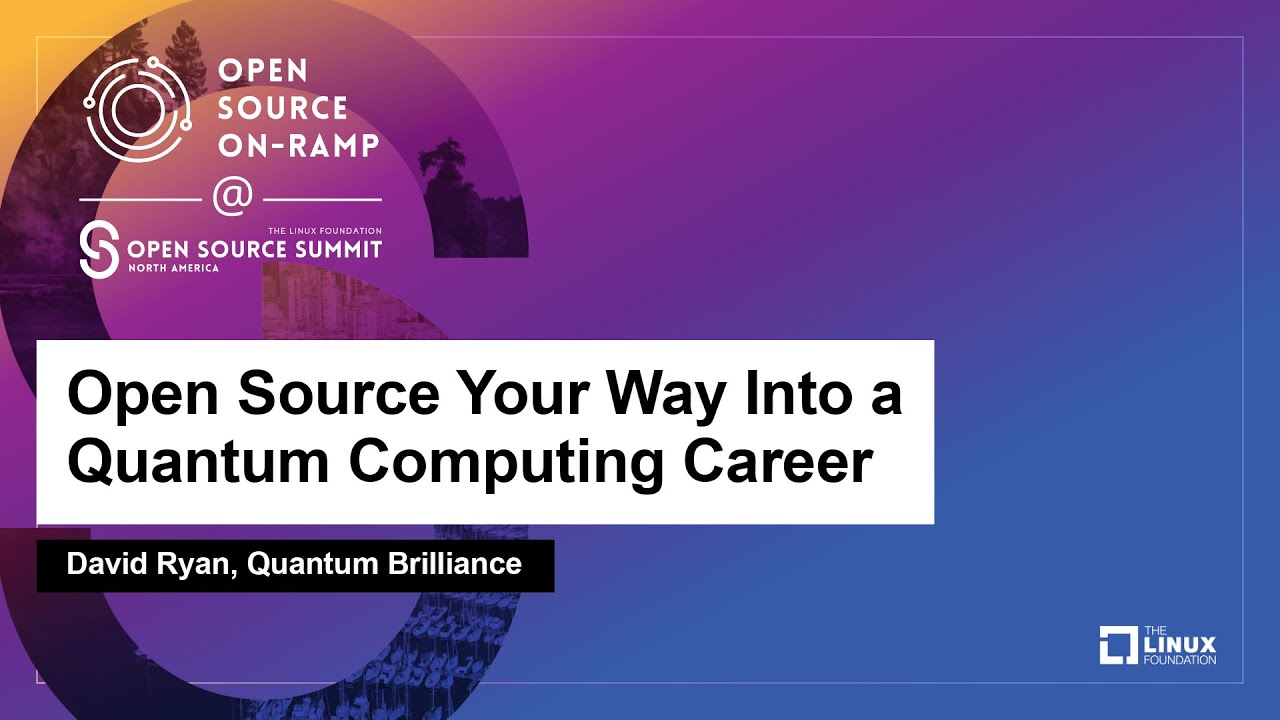 Open Source Your Way Into a Quantum Computing Career - David Ryan, Quantum Brilliance