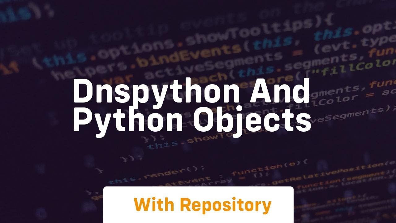 dnspython and python objects