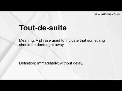 Tout-de-suite Meaning