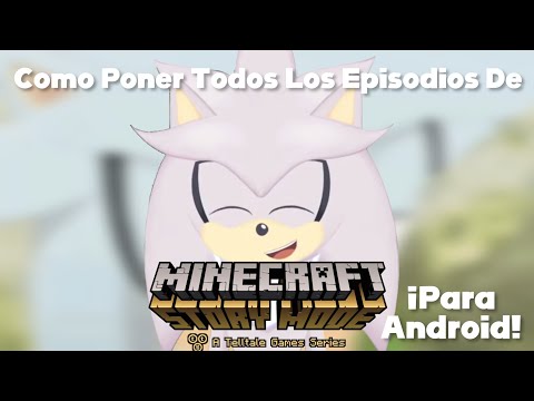 Cómo Poner Todos Los Episodios De Minecraft Story Mode Para Android | I'm Lauty