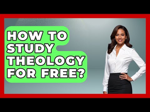 How To Study Theology For Free? - Spiritual Universe Unlocked