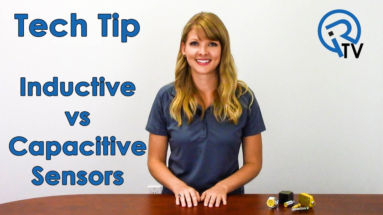 Tech Tip Inductive vs Capacitive Proximity Sensors
