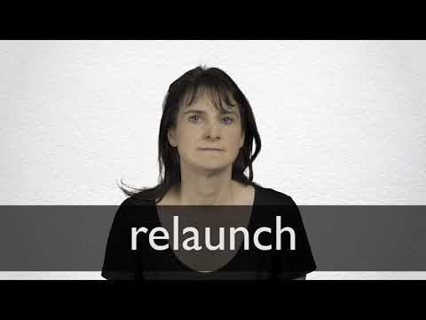 RELAUNCH definition and meaning | Collins English Dictionary