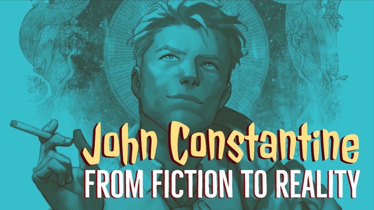 John Constantine From Fiction to Reality