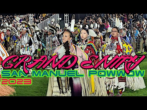GRAND ENTRY l FNL San Manuel Powwow 2023