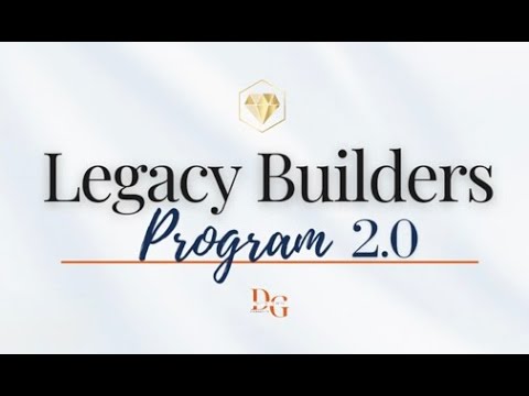 Legacy Builders 2 0 Overview