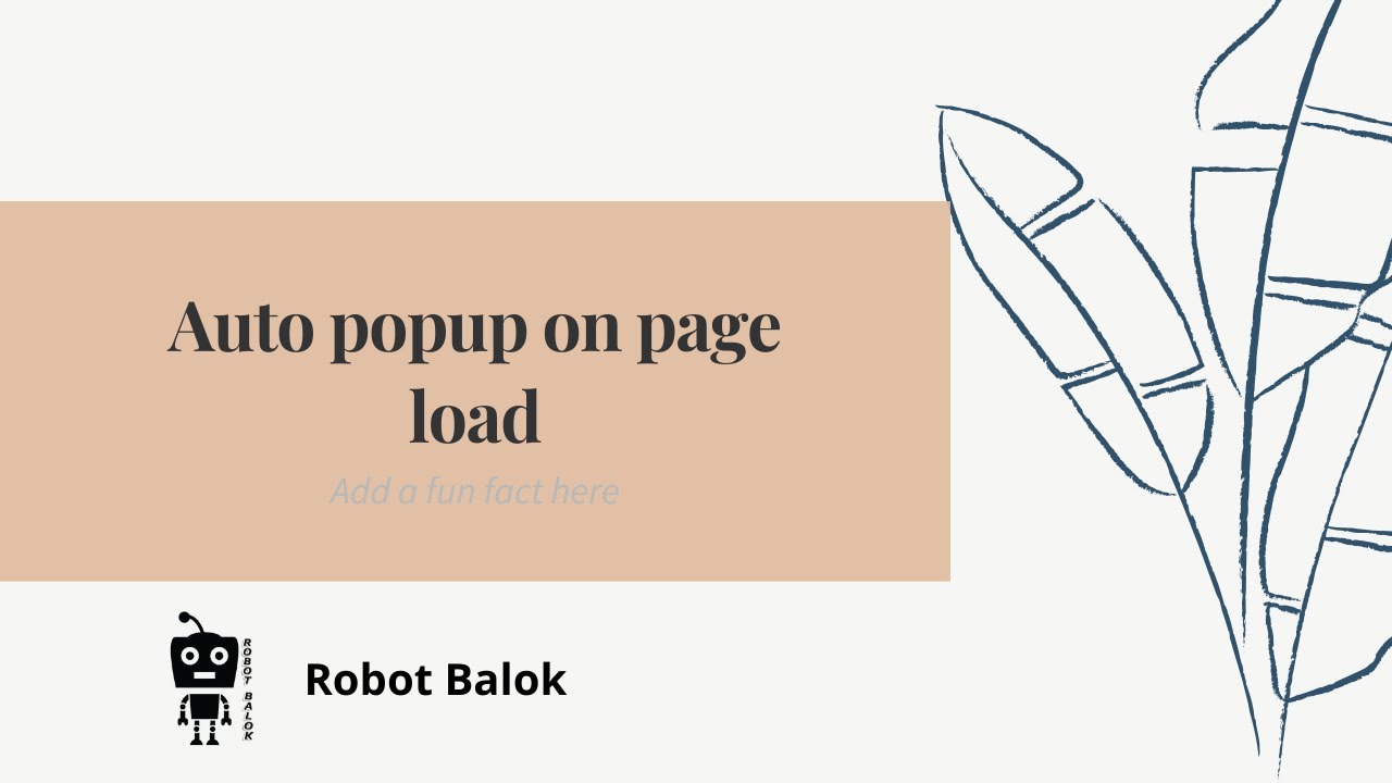 Automatic popup window on page load using Javascript/Jquery | Robot Balok