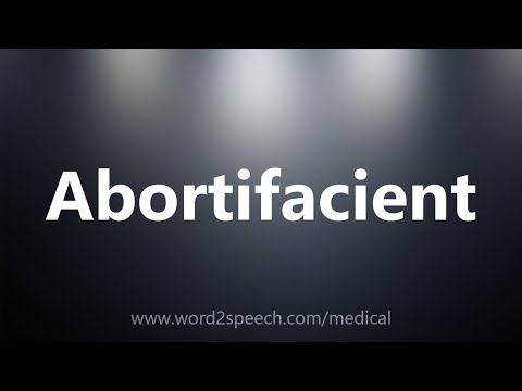 Abortifacient - Medical Definition