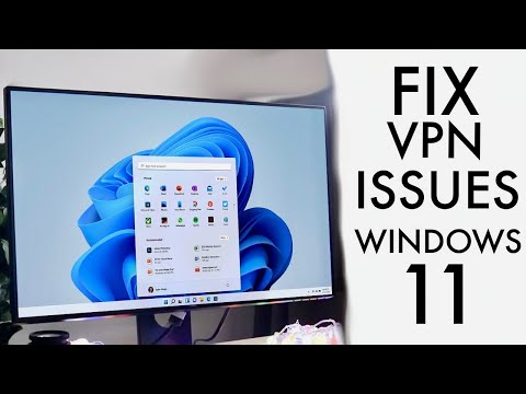How To FIX VPN Not Working On Windows 11! (2022)