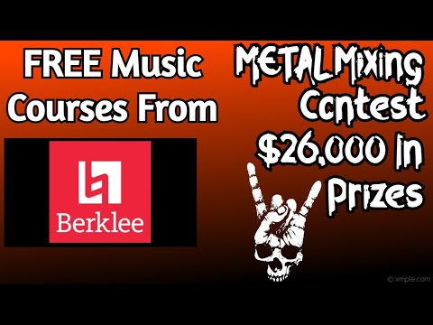 FREE BERKLEE Courses In MUSIC PRODUCTION & Guitar - METAL Mixing FREE CONTEST, $26,000 Usd In PRIZES