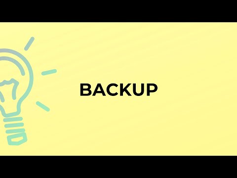 What is the meaning of the word BACKUP?