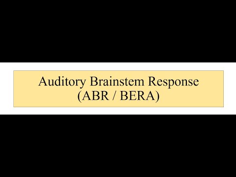 Auditory Brainstem Response ( ABR/BERA)