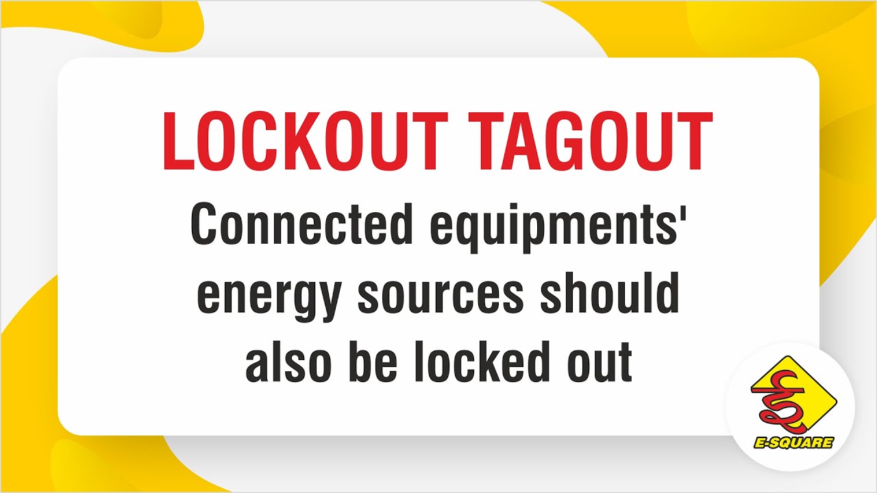 Lockout Tagout Video - Lockout Connected Equipments’ Energy Sources Also before Maintenance