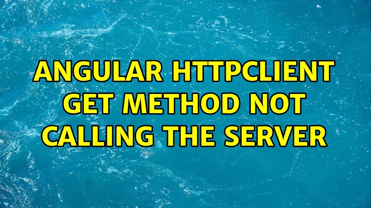angular HttpClient get method not calling the server
