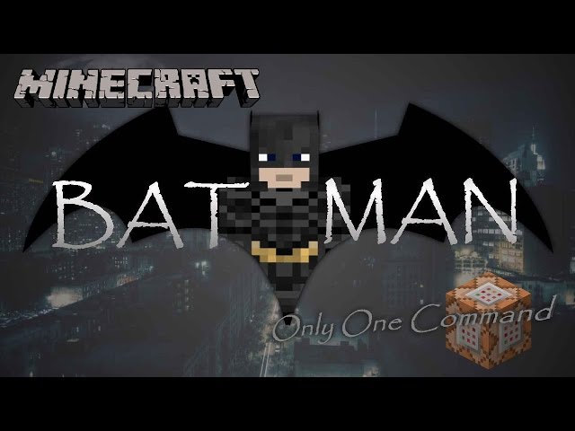Batman Only One Command Minecraft Map