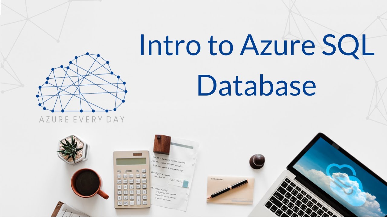 Intro to Azure SQL Database