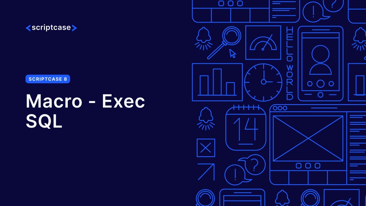 Scriptcase 8 - Macro - Exec SQL