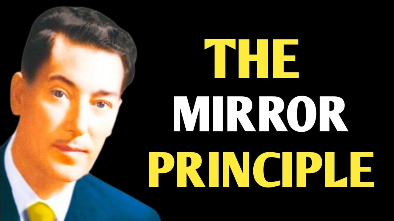 Understanding the Mirror Principle: Transforming Your Reality Through ...