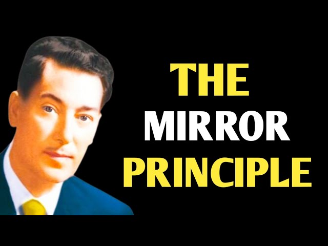 Understanding the Mirror Principle: Transforming Your Reality Through ...
