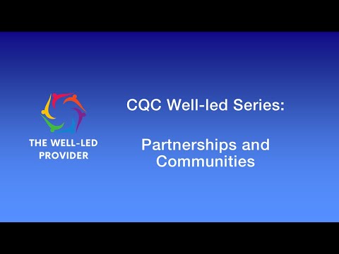 CQC Well-Led Quality Statement Series: Partnerships and Communities