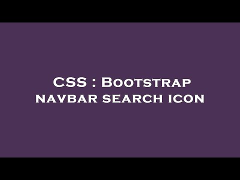CSS : Bootstrap navbar search icon