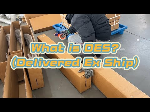 What is DES(Delivered Ex Ship)?