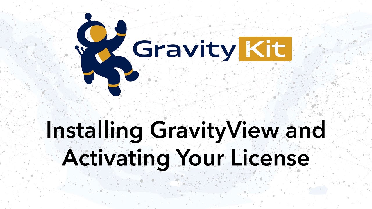 Installing GravityView and Activating Your License