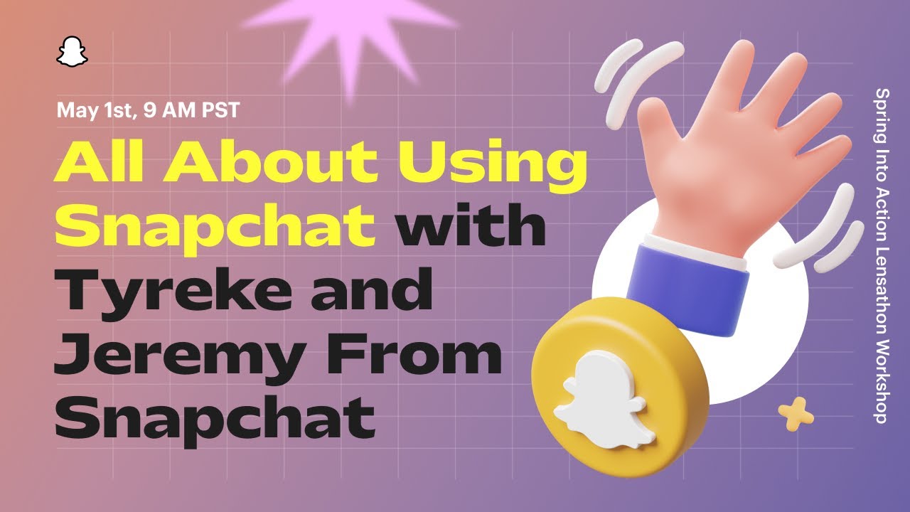 All About Using Snapchat for AR Developers Workshop