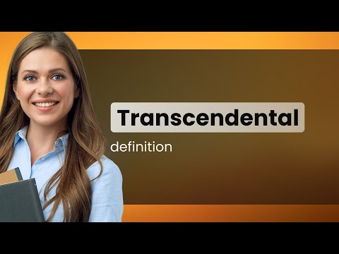 Transcendental — what is TRANSCENDENTAL definition