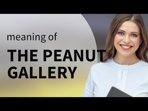 Unpacking the Phrase "The Peanut Gallery"
