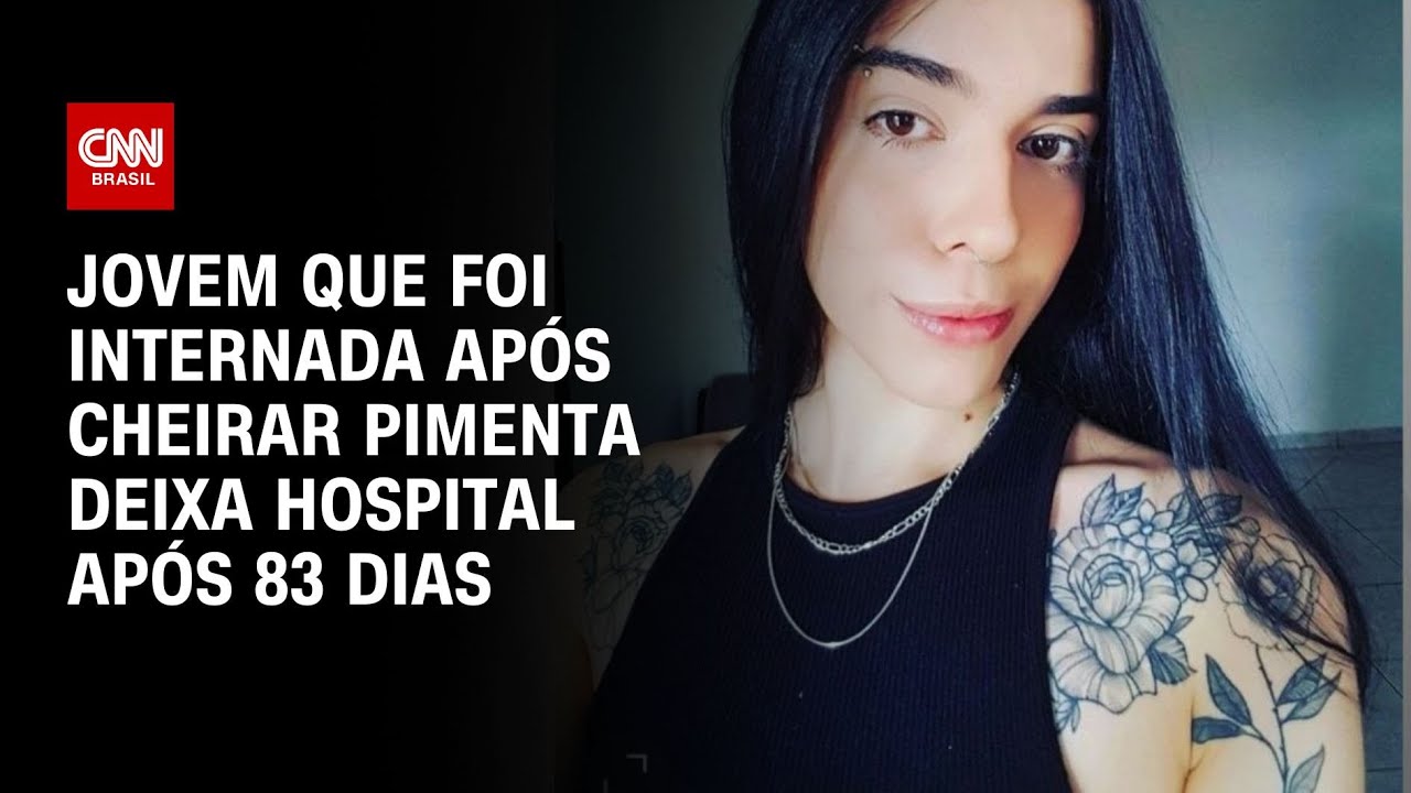 Jovem que foi internada após cheirar pimenta deixa hospital após 83 ...