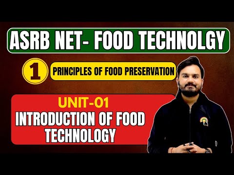 ASRB NET FOOD TECH UNIT-01 -CL: 01: PRINCIPLES OF FOOD PRESERVATION.