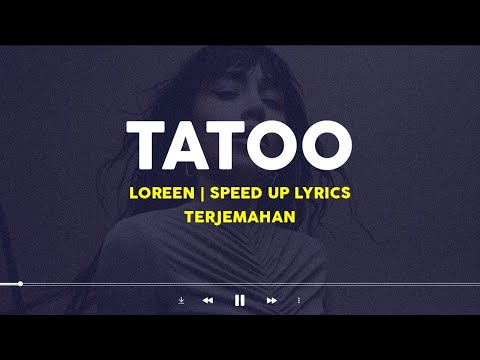 Tattoo - Loreen (Speed Up)| Violins playing and the angels crying (Lyrics Terjemahan)