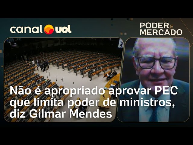 Não é apropriado aprovar PEC que limita poder de ministros, diz Gilmar