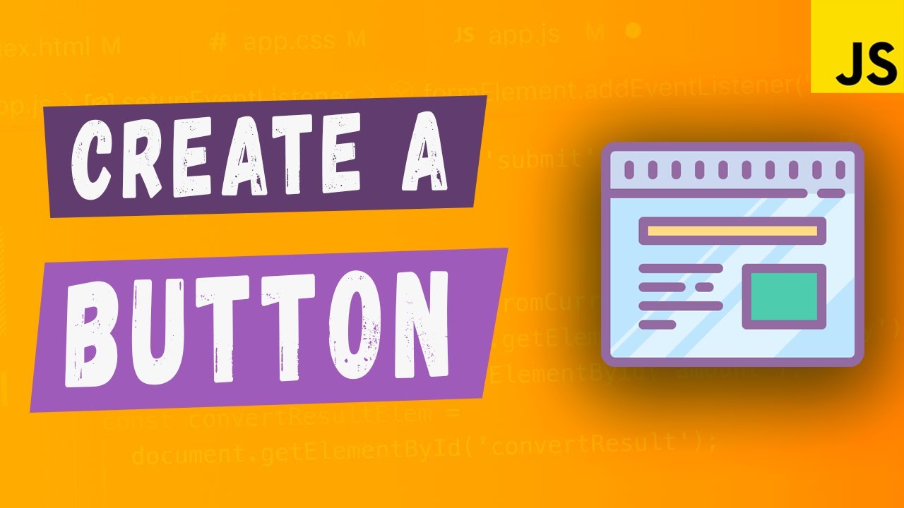 How To Create a Button With JavaScript