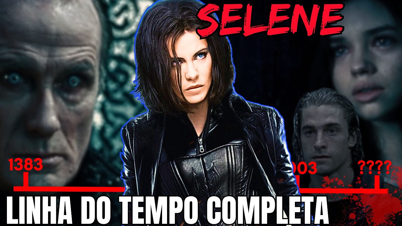 ANJOS DA NOITE SELENE A LINHA DO TEMPOS COMPLETA (HISTÓRIA)