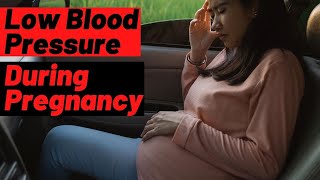 Low Blood Pressure In Pregnancy