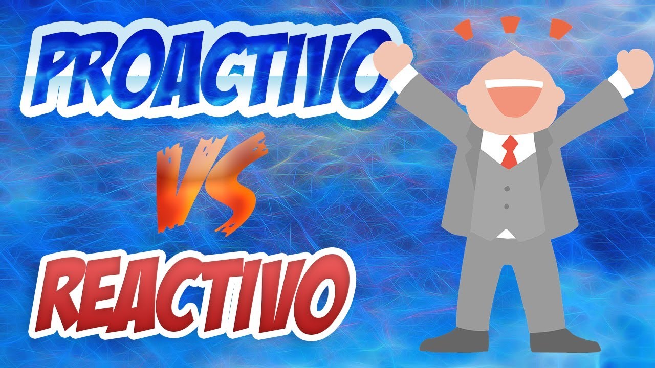 Proactive People VS Reactive People - The Habit of Success