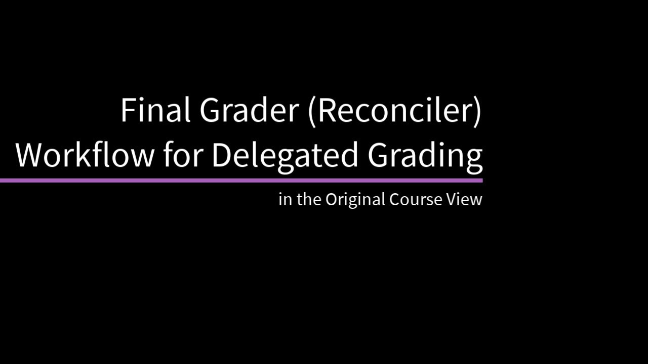Final Grader Workflow for Delegated Grading in an Original Course