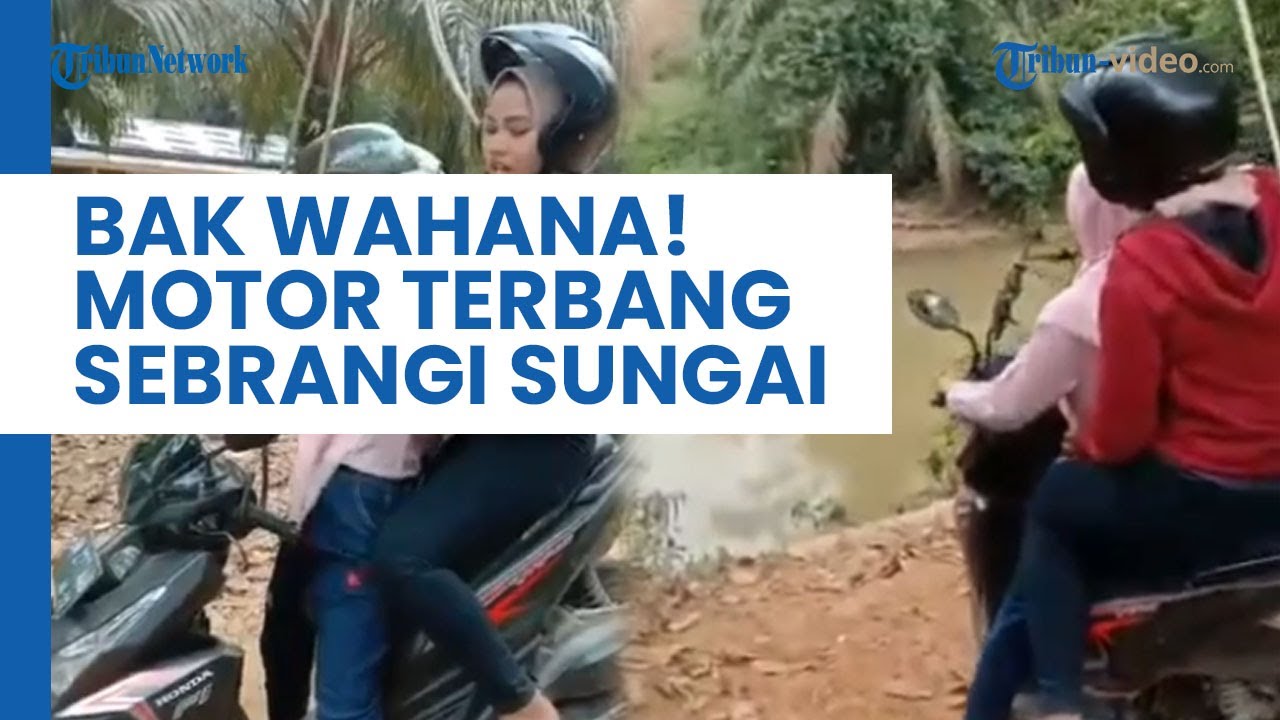 Bak Naik Wahana! Motor Menggantung Sebrangi Sungai Viral, Bikin Netizen ...