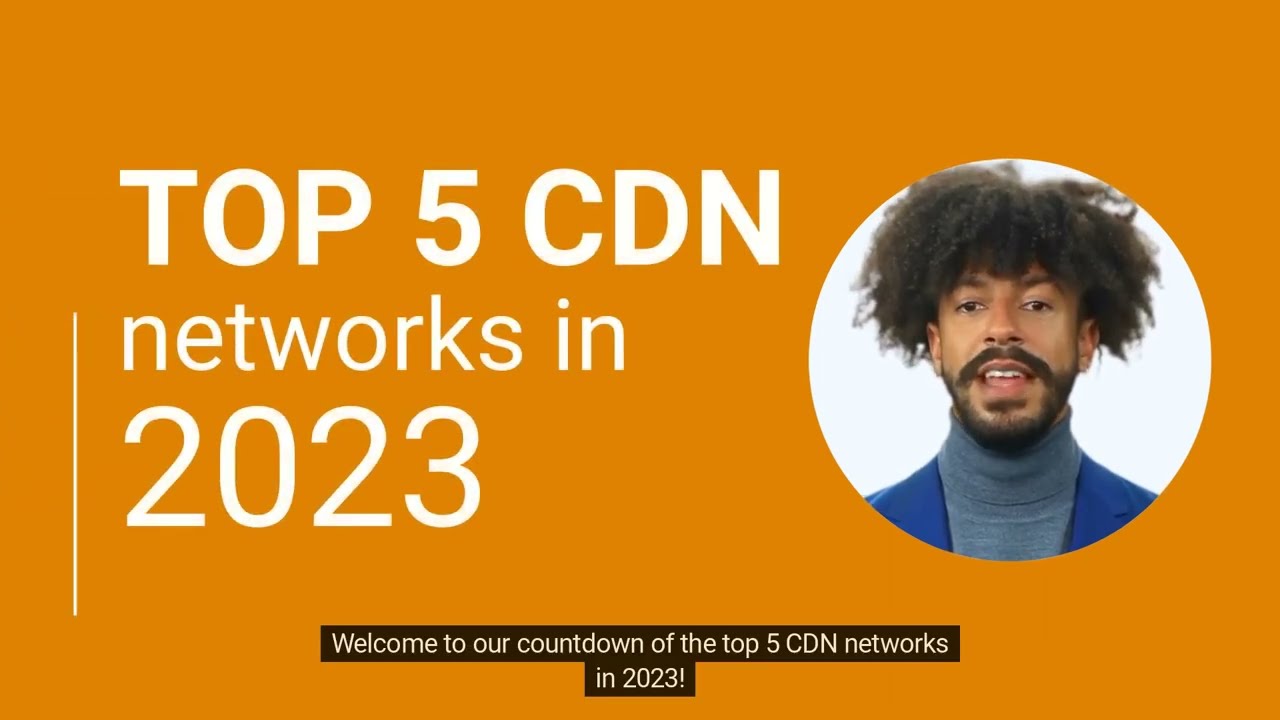TOP 5 CDN networks in 2023