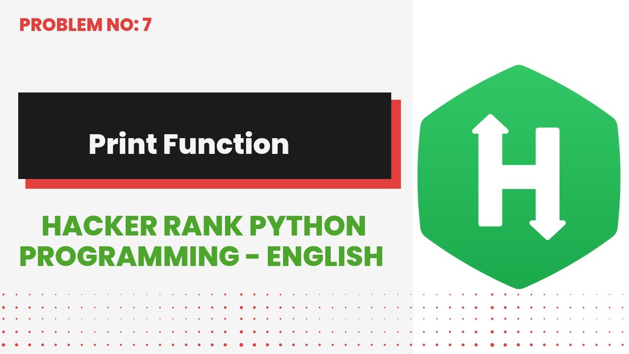 Print function #7 | Hackerrank | Python Programming | English
