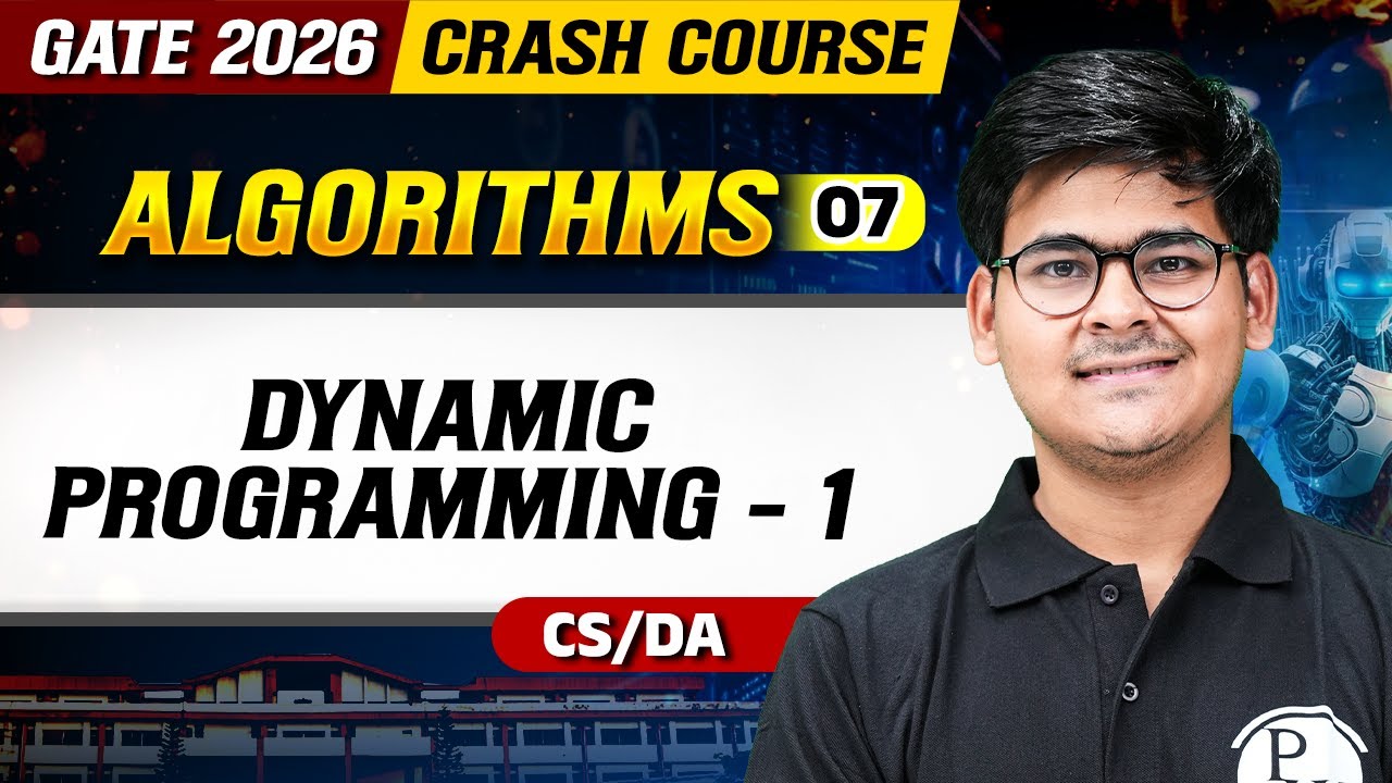 Algorithms 07 : Dynamic Programming - 1 | CS / DA | GATE 2026 Crash Course