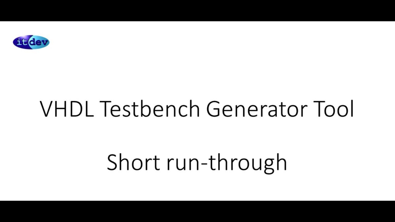 ITDev VHDL testbench generator tool walk-through