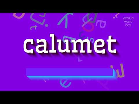 HOW TO PRONOUNCE CALUMET? #calumet