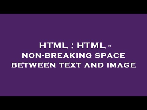 HTML : HTML - non-breaking space between text and image