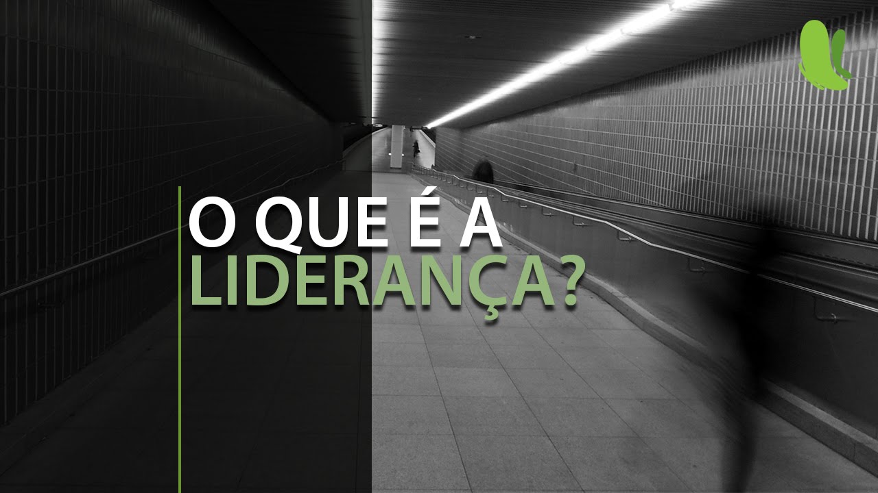 O que é a Liderança?