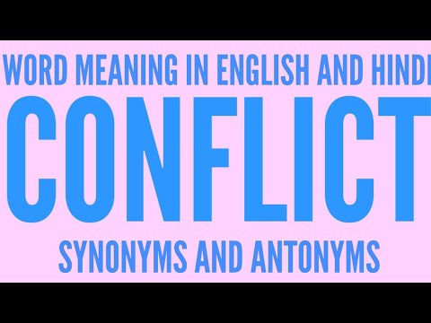 CONFLICT word meaning in English Hindi and SYNONYMS ANTONYMS arhn words